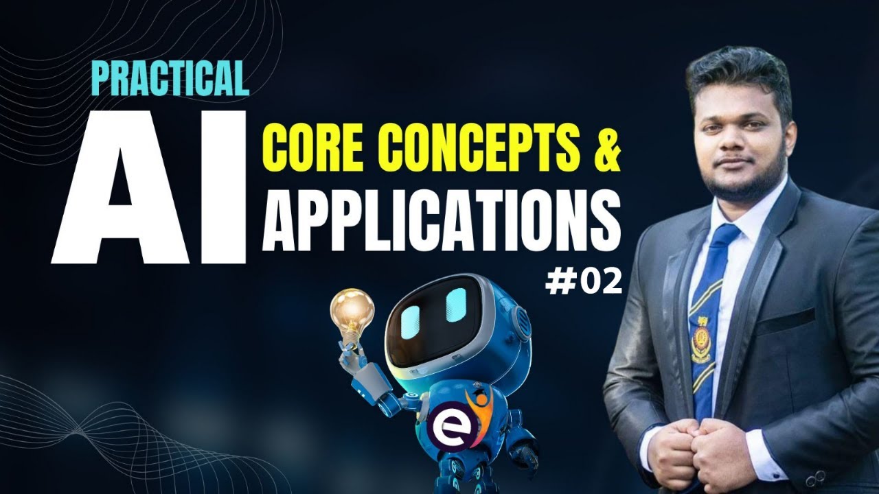 Practical AI: Core Concepts & Applications [Batch 02] with Ashan ...