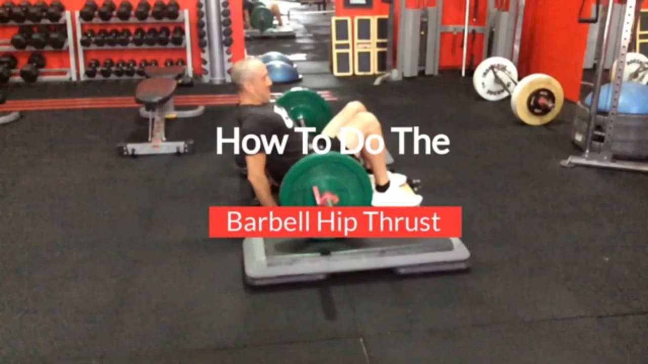 How To Do The Barbell Hip Thrust To Strengthen Your Glutes - YouTube
