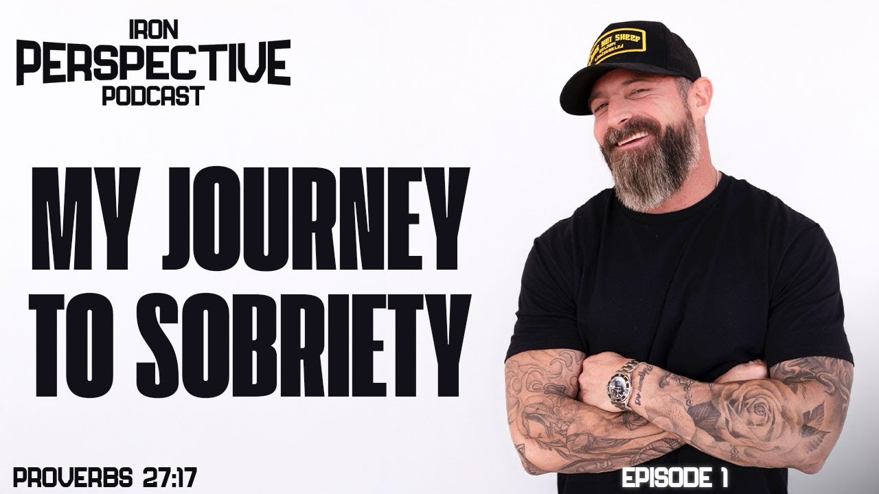My Journey To Sobriety | The Iron Perspective with JD Denham 01 - YouTube
