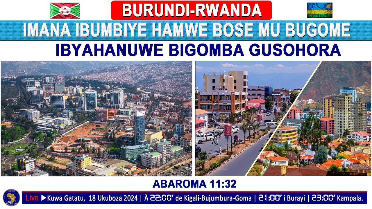 #BURUNDI-#RWANDA: IMANA IBUMBIYE HAMWE BOSE MU BUGOME. IBYAHANUWE ...