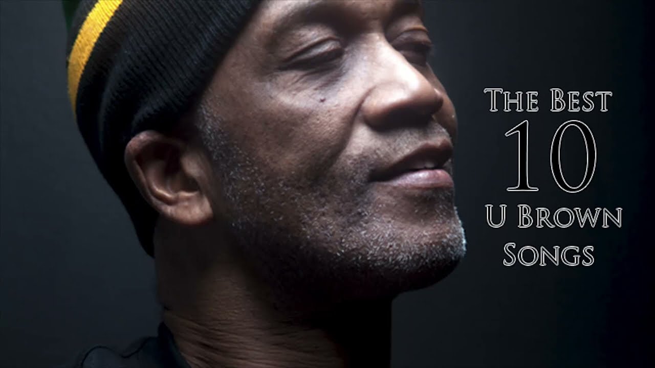 The Best 10 Songs - U Brown - YouTube