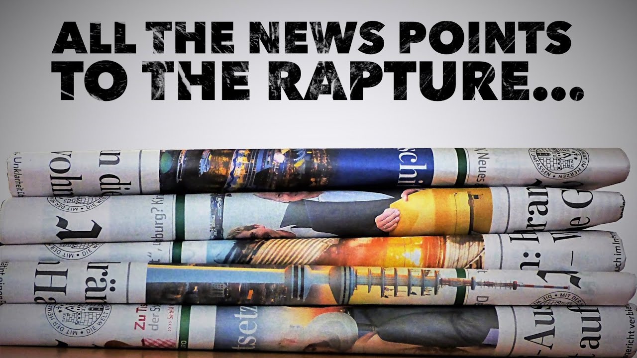 All the News Points to the Season of the Rapture… - YouTube