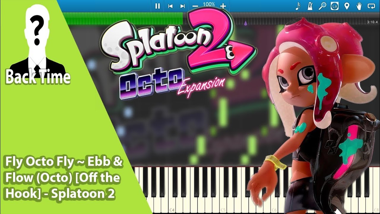 Fly Octo Fly ~ Ebb & Flow (Octo) [Off the Hook] - Splatoon 2 (Piano ...