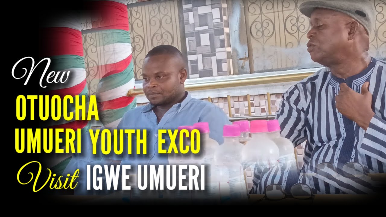New OTUOCHA UMUERI YOUTH EXCO Visit Igwe Umueri. Otuocha Umueri, 10 Mar ...