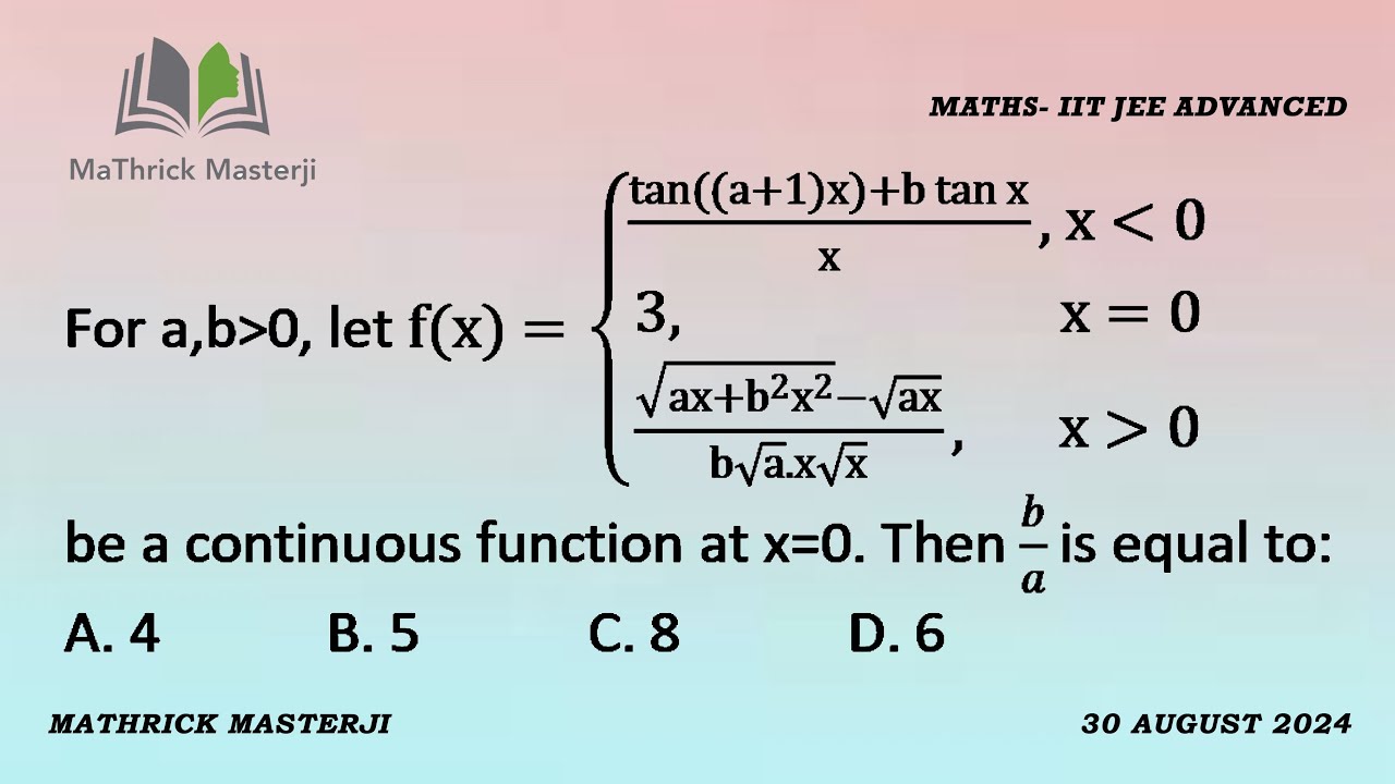 For a,b greater than 0, let f(x) = tan((a+1)x)+b tan x /x, x less than ...