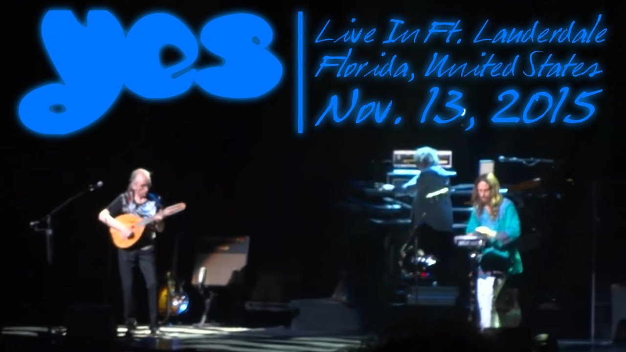 Yes - Live In Fort Lauderdale - November 13th, 2015 - YouTube