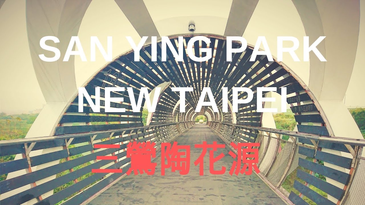 San Ying Park 三鶯陶瓷河濱公園, New Taipei 4K HD Aerial Shots - YouTube