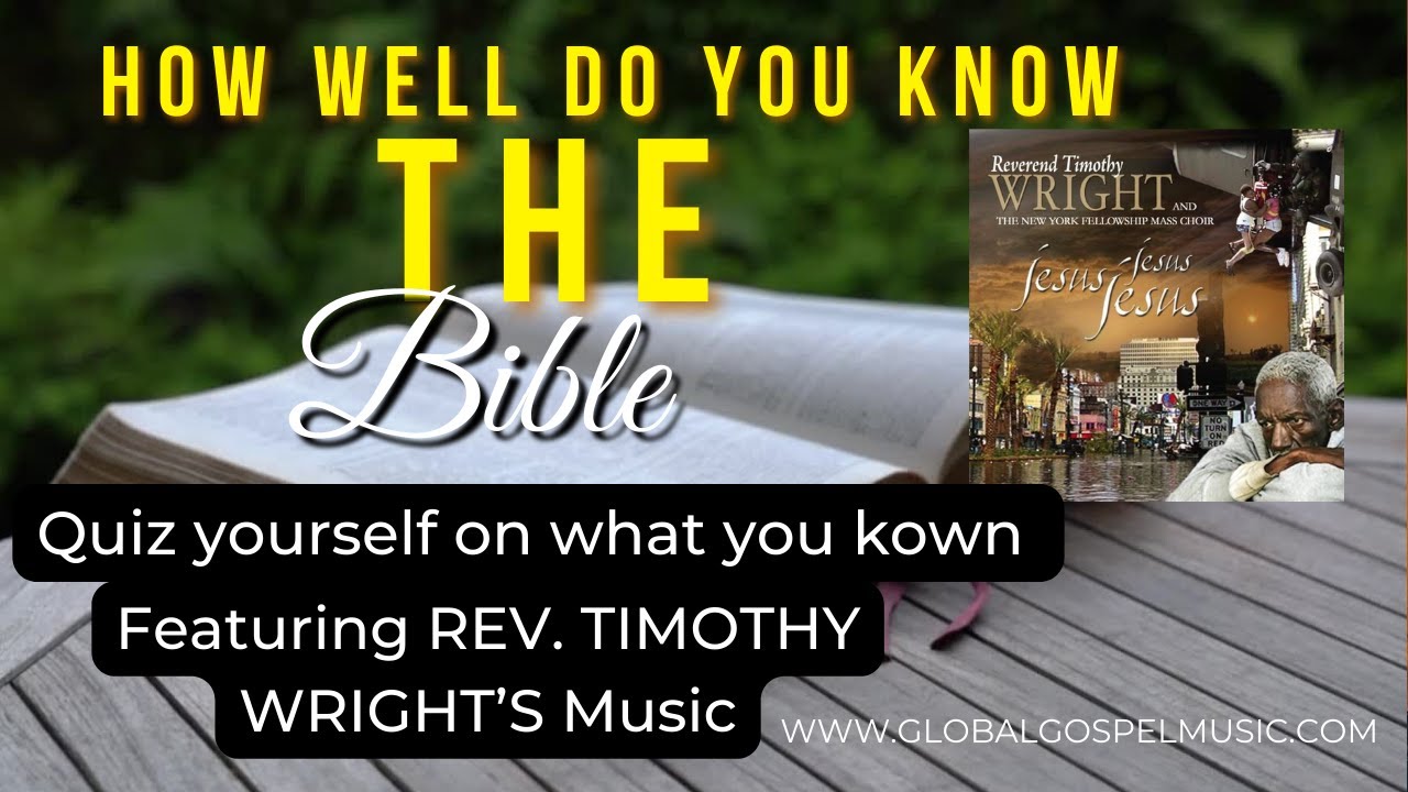 “Rev Timothy Wright Ultimate Bible Knowledge Quiz | Test Your Bible IQ ...