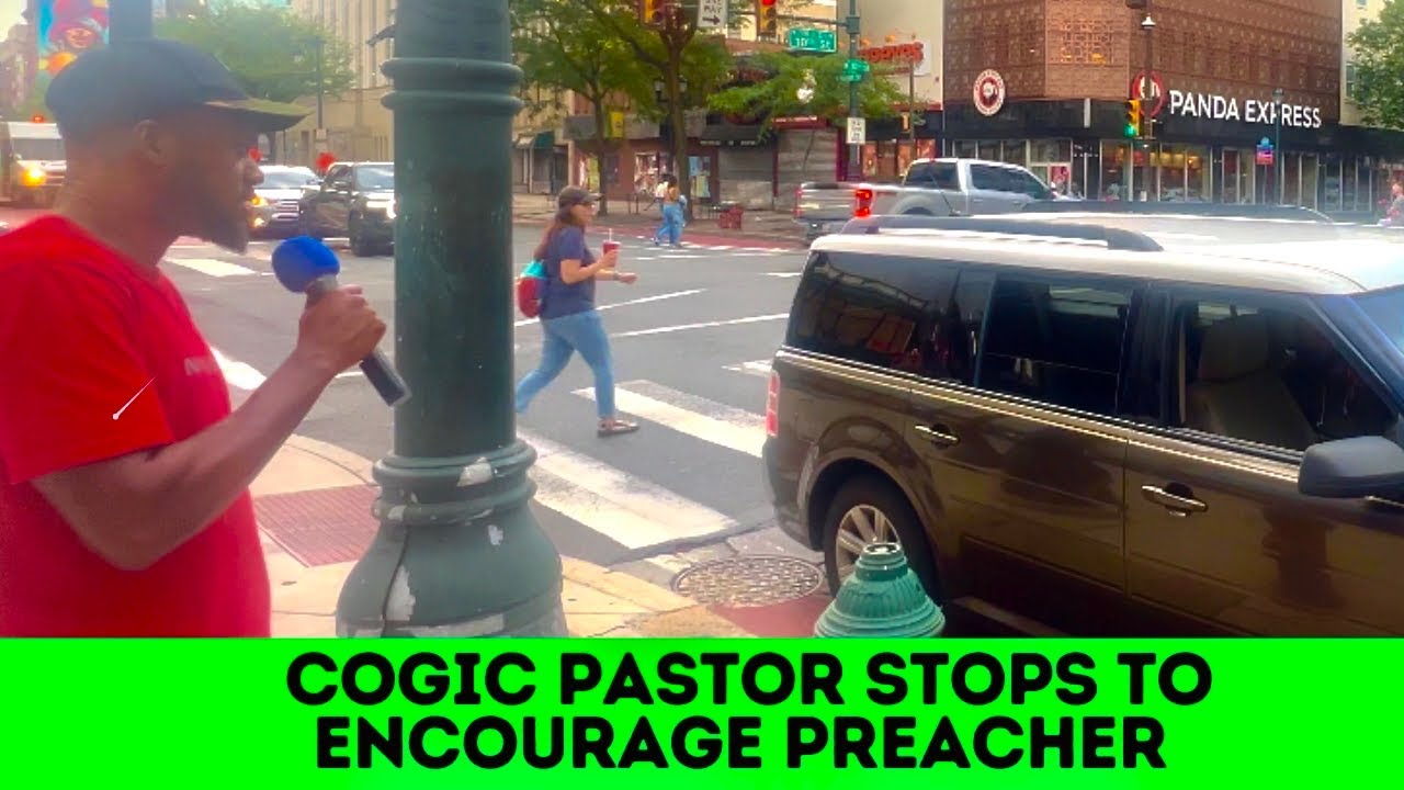 COGIC Pastor Stops Car To Encourage Street Preacher (Philadelphia, PA ...