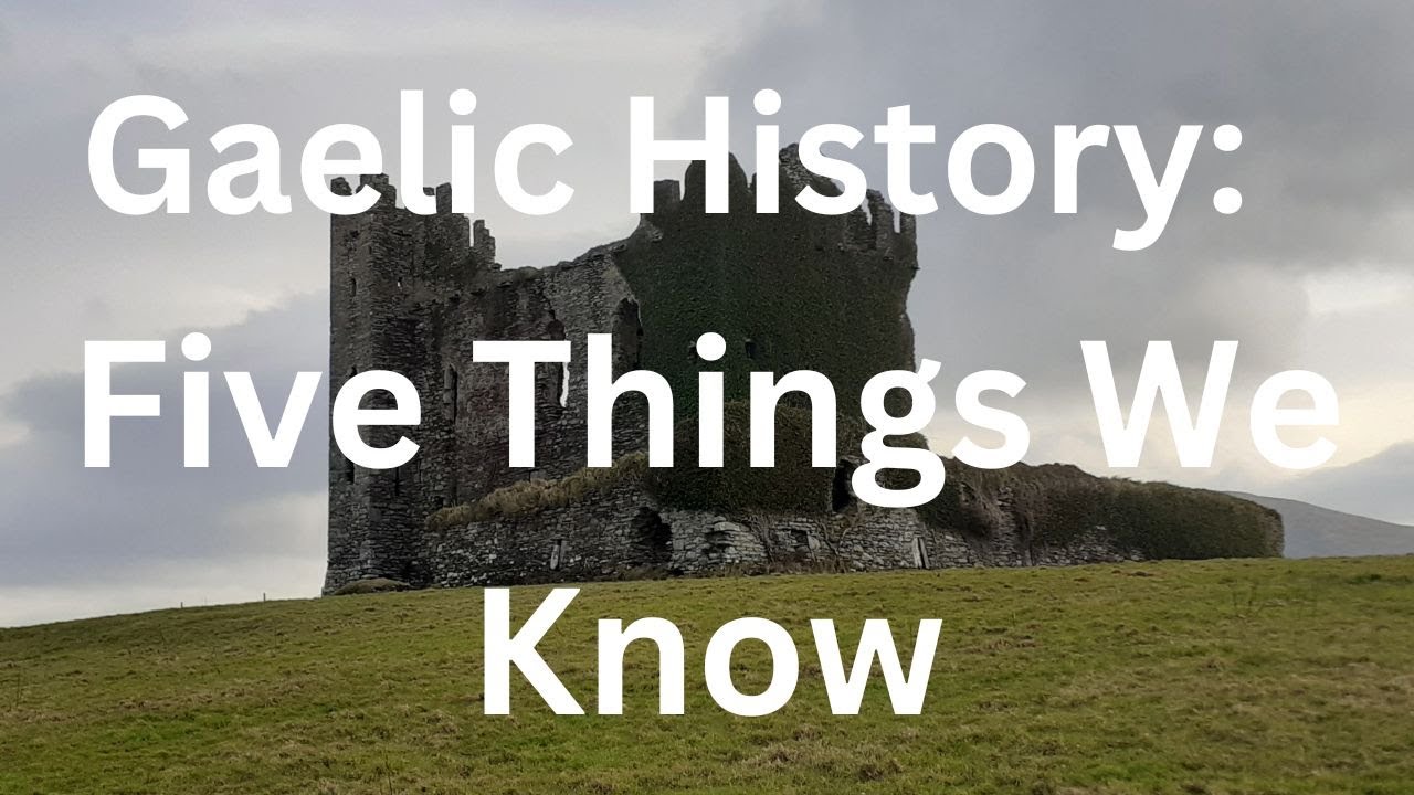 Gaelic History: Five Things We Know - YouTube