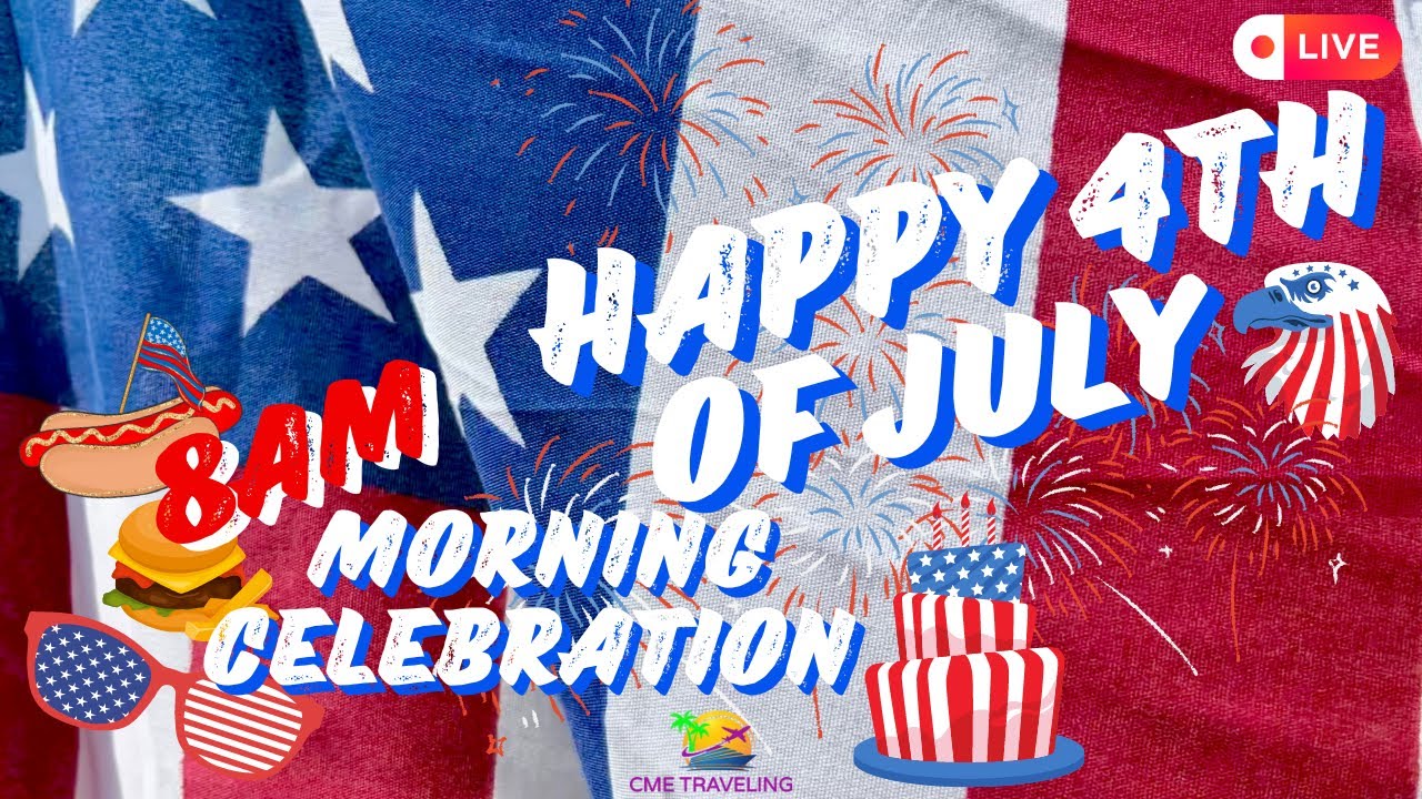 Happy 4th of July Morning Celebration! - YouTube