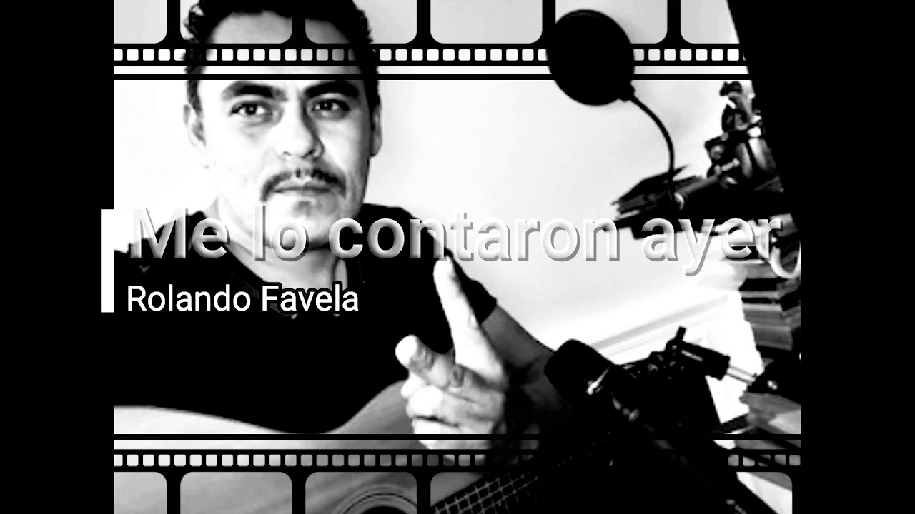 Me lo contaron ayer/Rolando Favela - YouTube