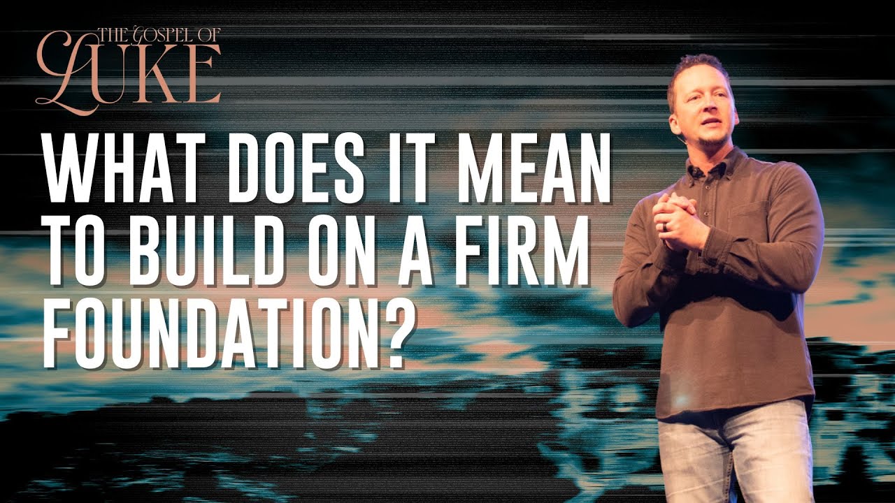What does it mean to build on a firm foundation? - YouTube