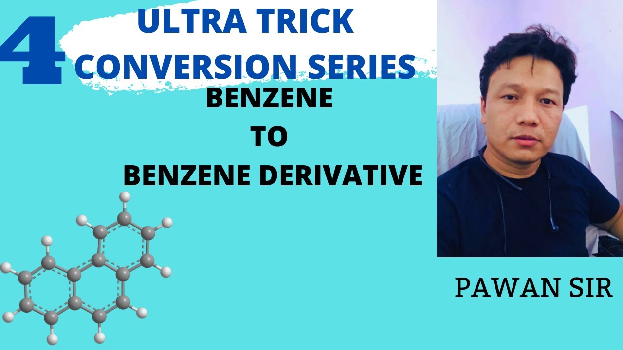 ULTRA TRICK TO CONVERT BENZENE TO BENZENE DERIVATIVES Chemistry ...