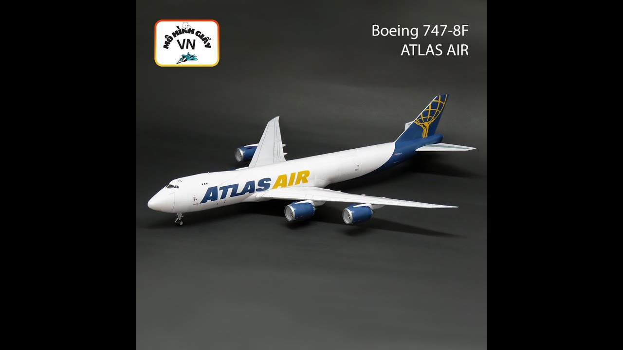 [1:120] Boeing 747-8F ATLAS AIR Papercraft | Assembly Instruction - YouTube