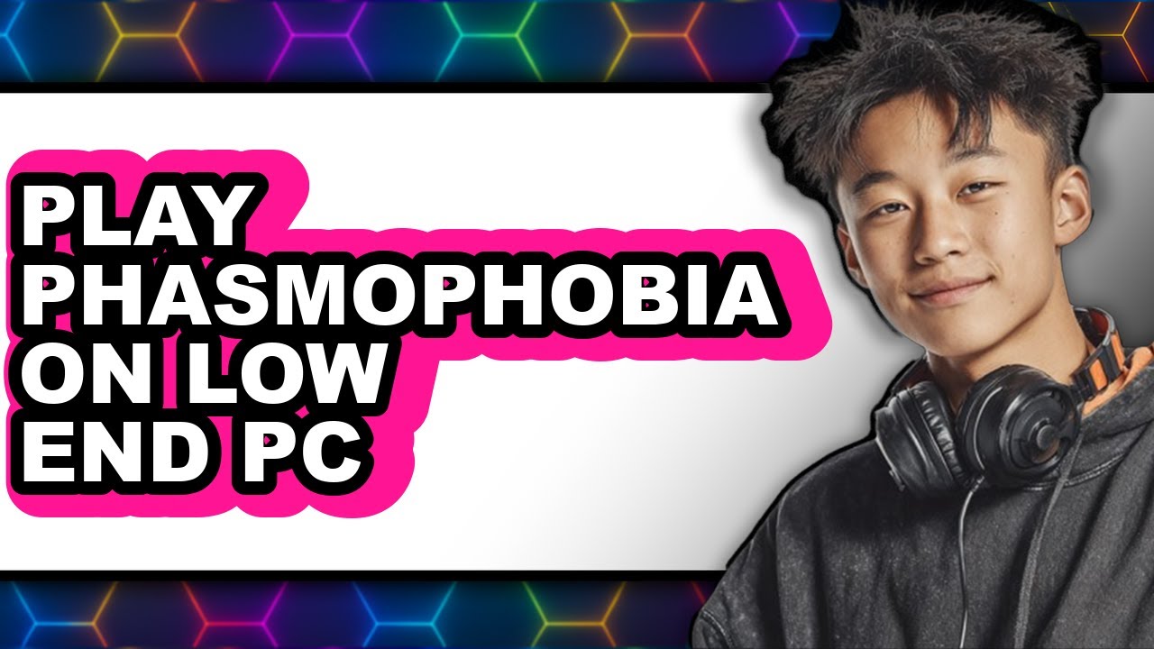 How to Play Phasmophobia on Low End PC 2025 - Full Guide - YouTube