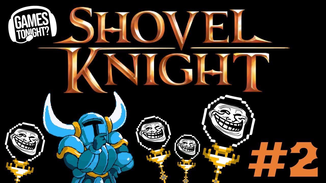 Shovel Knight Tonight? - #2 Checkpoint Hate - YouTube
