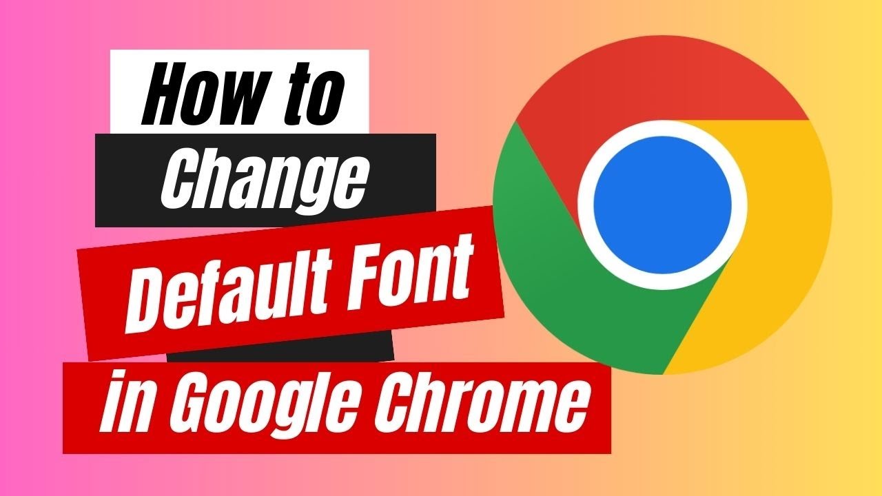 How To Change Default Font In Google Chrome YouTube How To Change Default Font In Google Chrome YouTube