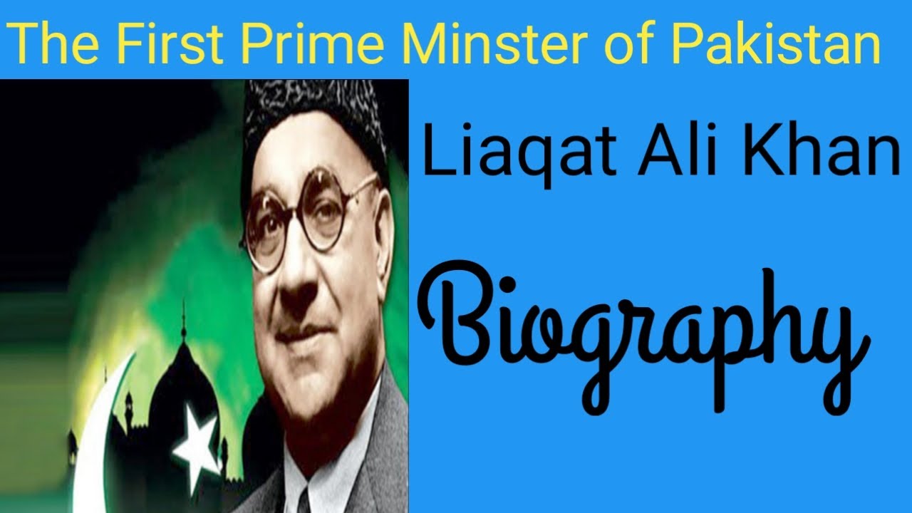 Liaqat Ali Khan biography|the first prime minster of pakistan - YouTube