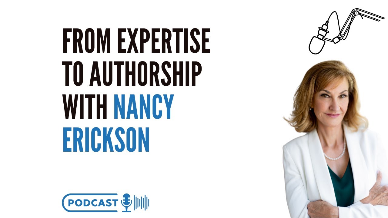 From Expertise to Authorship with Nancy Erickson - YouTube