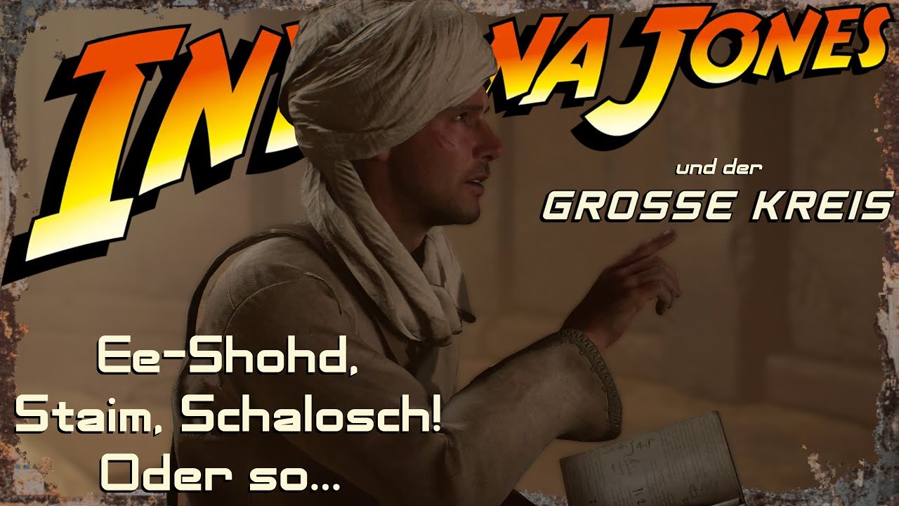 Indiana Jones und der große Kreis🌍#29 - Ee-Shohd, Staim, Schalosch ...