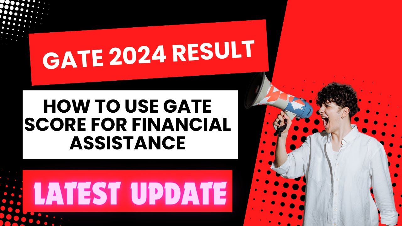 GATE 2024 Result | How to use GATE score for financial assistance ...