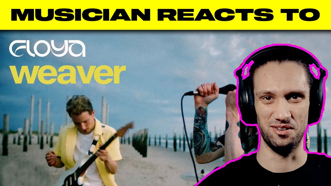 Musician Reacts To | Floya - "Weaver" - YouTube