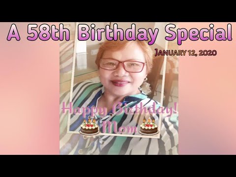 HAPPY 58th BIRTHDAY MA!😊 - YouTube