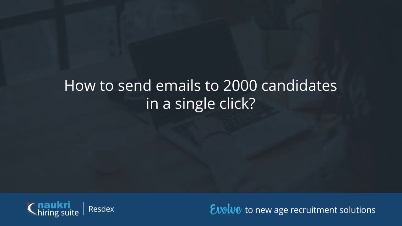 How to send emails to 2000 candidates in a single click Naukri's ...