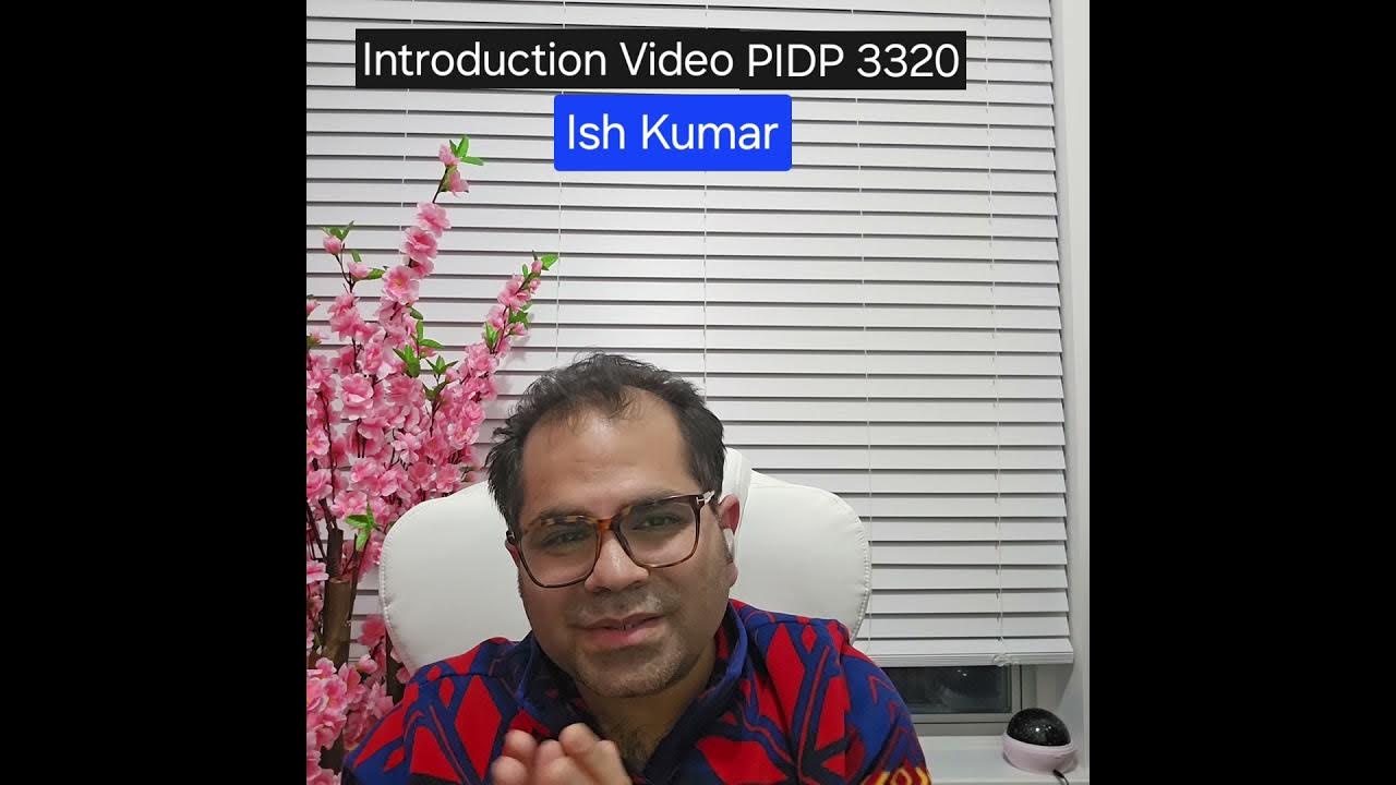 Ish Kumar, Introduction Video, PIDP 3320 - YouTube