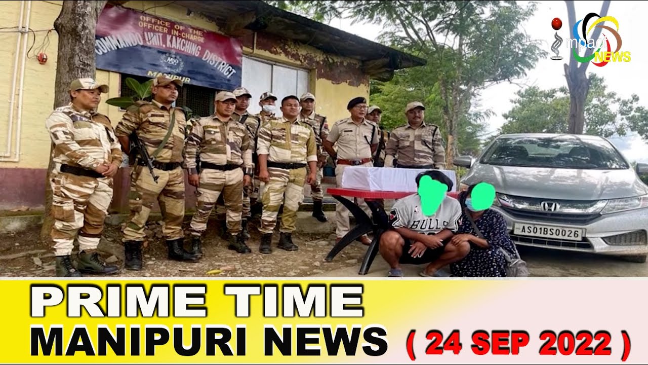 IMPACT NEWS MANIPURI BULLETIN 24 SEP 2022 - YouTube