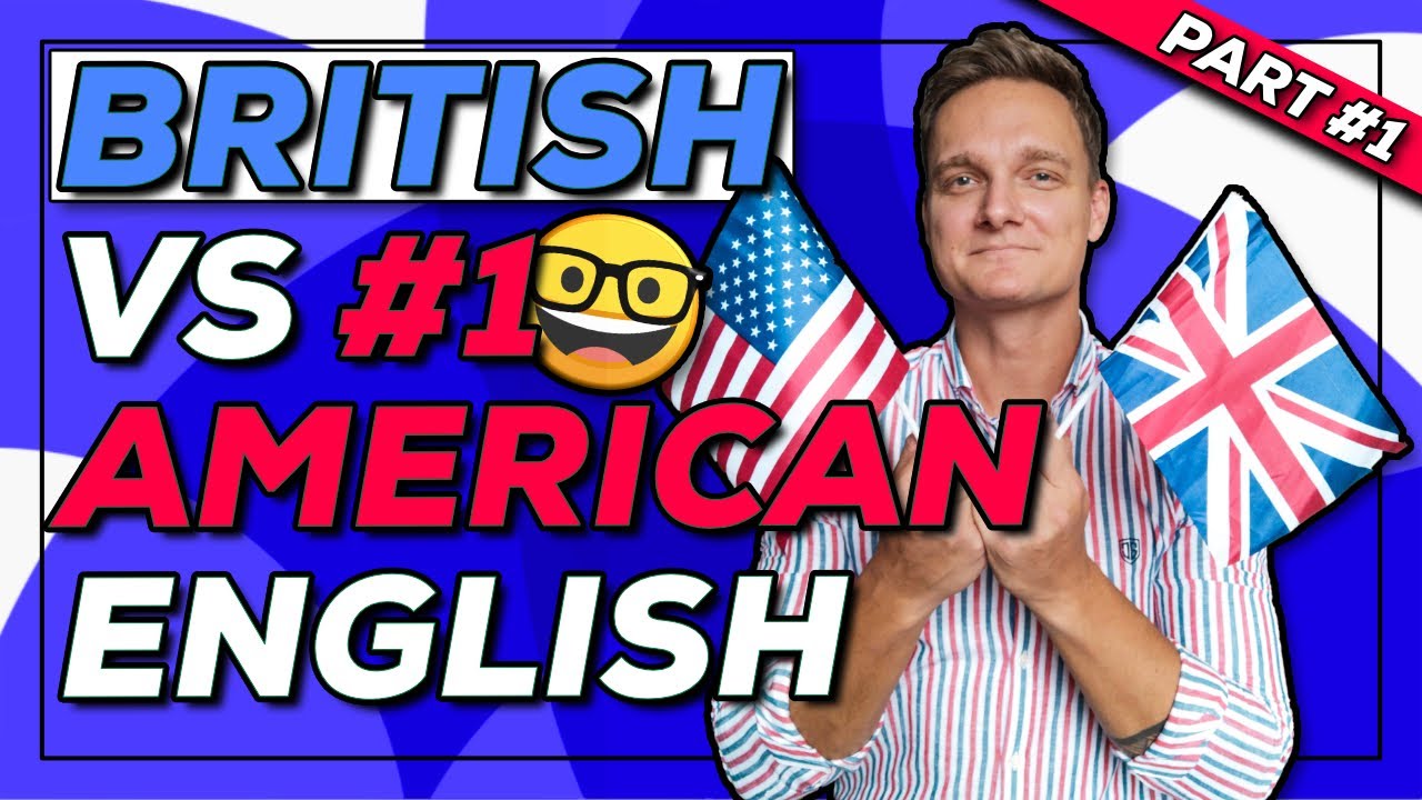 Britisches vs Amerikanisches Englisch #1 Unterschiede erklärt ...