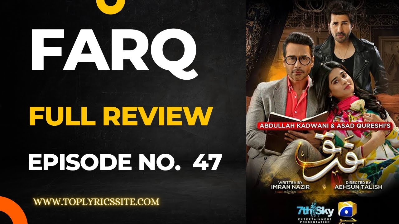 Farq Episode 47 Full Review - HAR PAL GEO - #farq - YouTube