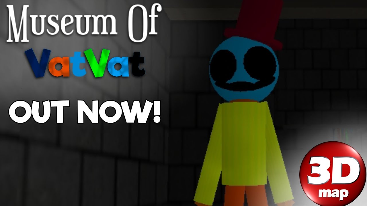 Museum Of VatVat 1 (3D MAP) - OUT NOW! - YouTube
