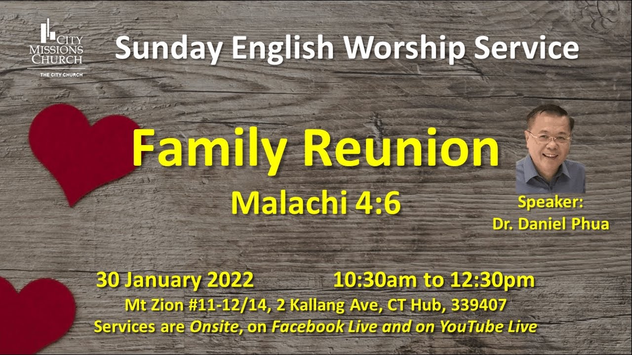 30 January Sunday Worship Service - Family Reunion (Malachi 4:6) by Rev ...