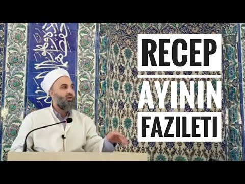 Recep Ayının Fazileti!
