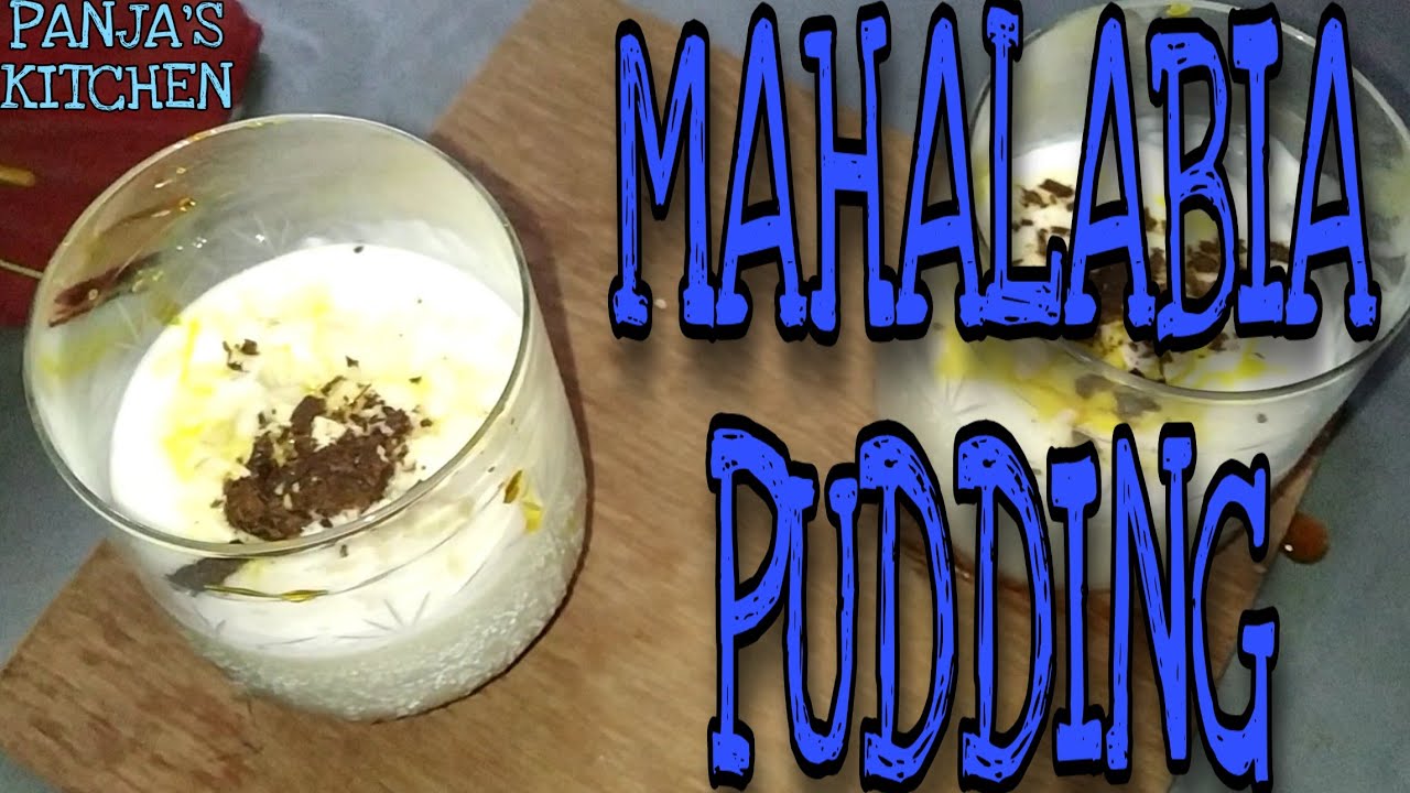 MAHALABIA PUDDING recipe in home style| sweet pudding recipe by PANJA'S ...