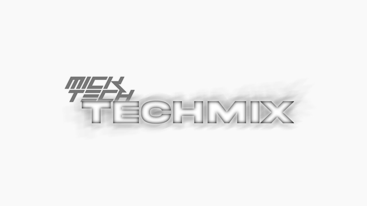 MickTech presents TECHMIX Volume 1 - YouTube