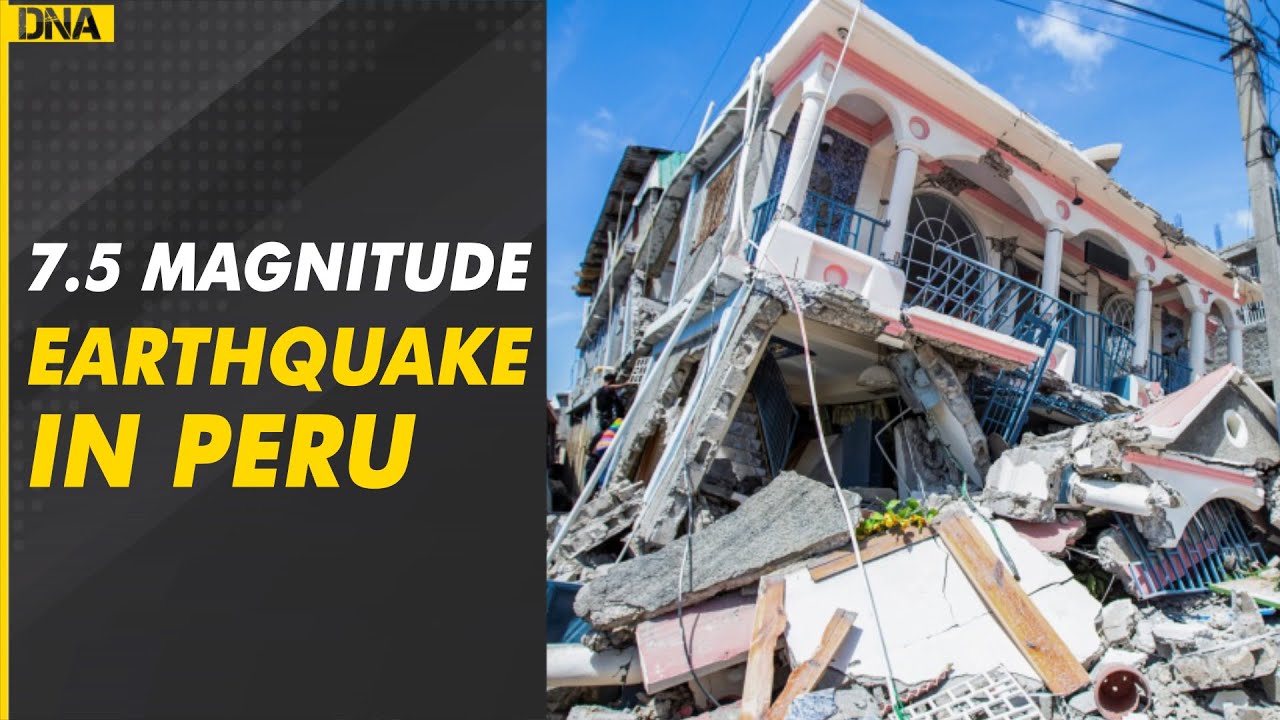 Shocking Visuals: 7.5 Magnitude Earthquake In Peru, 75 homes destroyed ...