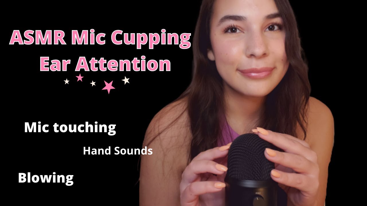 ASMR Mic Cupping, Tingly Mic Attention (Hand Sounds, touching, blowing ...