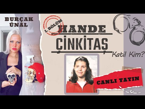 HANDE ÇİNKİTAŞ Cinayeti 1. Bölüm - Katil Kim?