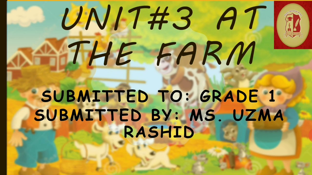 Grade 1 English Unit#3 Session#1 At the Farm - YouTube
