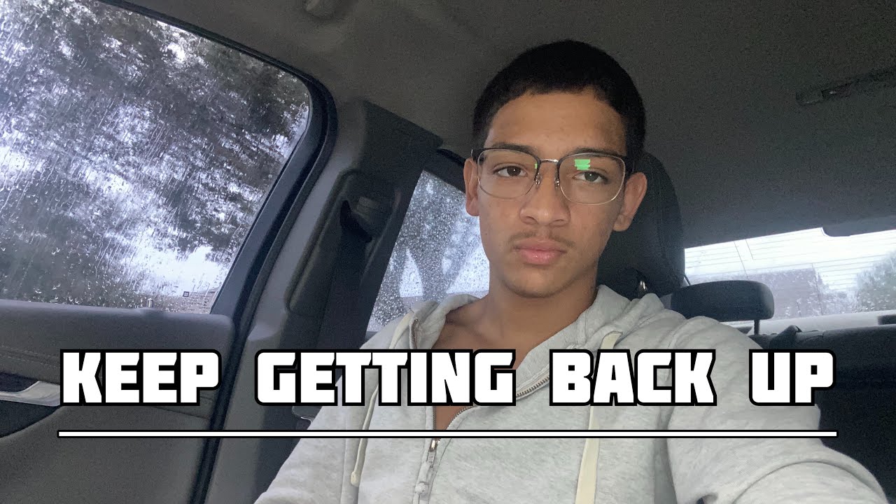 Keep Getting Back Up - YouTube