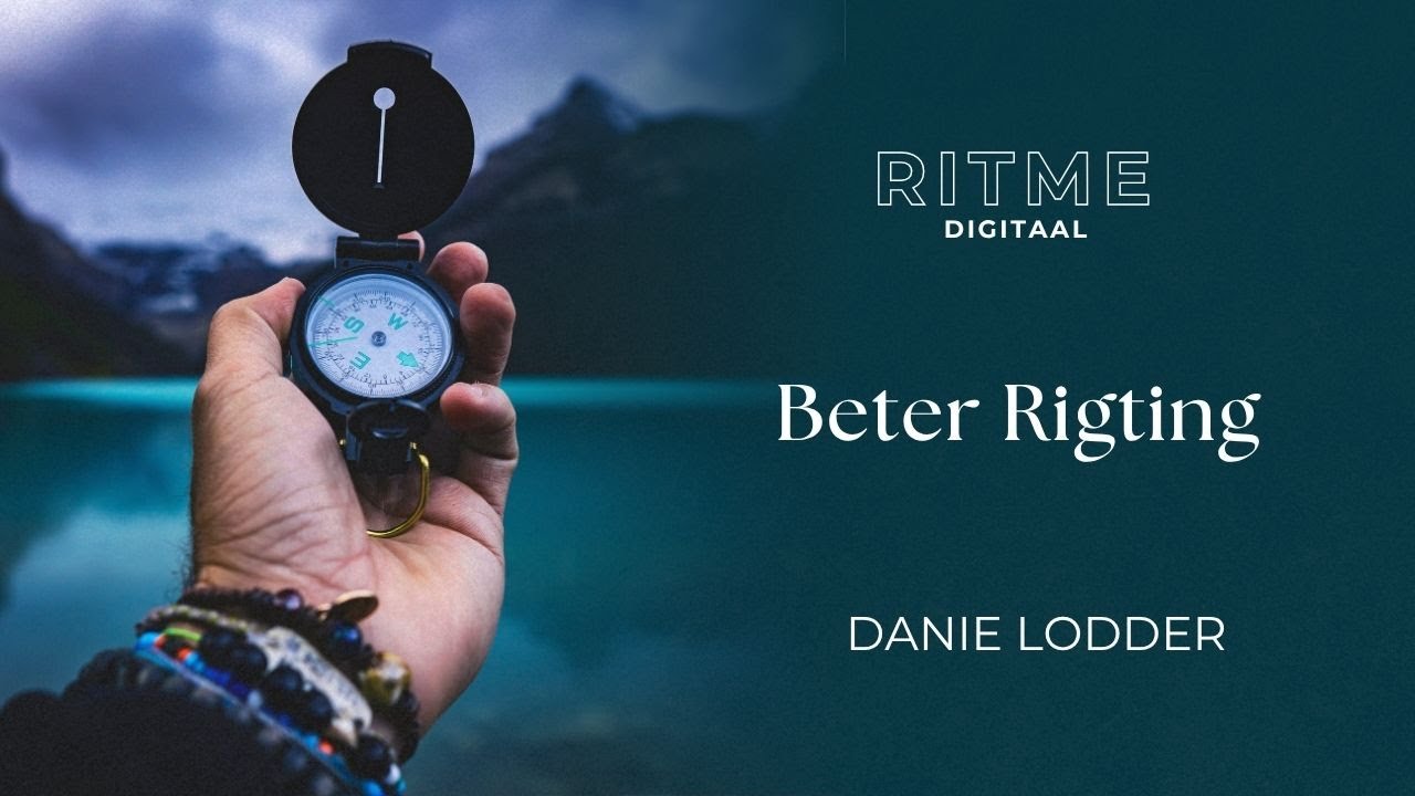 RITME Digitaal | Beter Rigting | Danie Lodder - YouTube