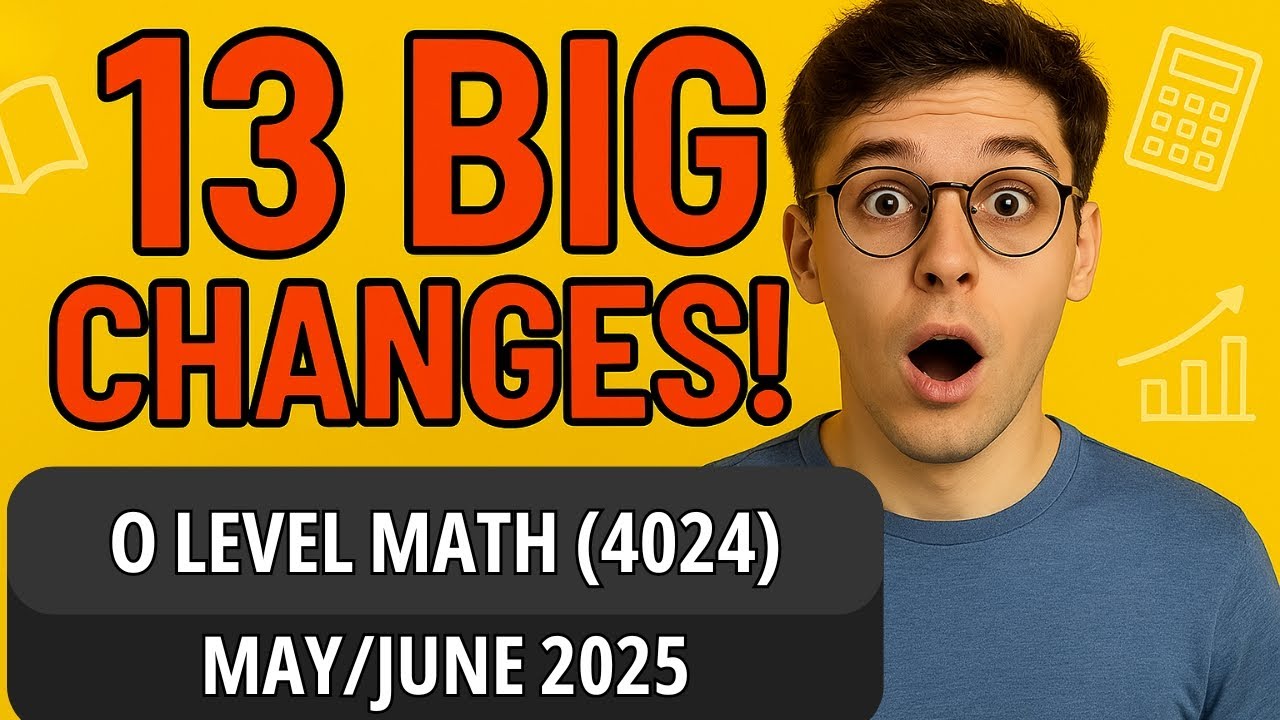 13 Surprising O Level Math (4024) Syllabus Changes You Didn’t Know ...