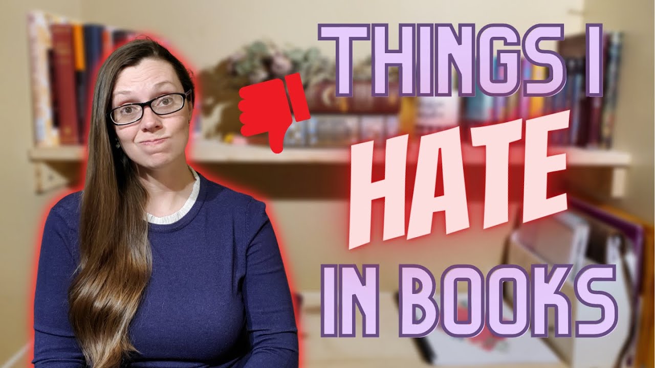 Tropes that I Hate | I don't like these tropes in books | Ranting over ...