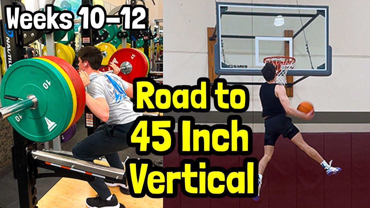 Road to 45 Inch Vertical: Weeks 10-12 | Highest Jumps Yet! - YouTube