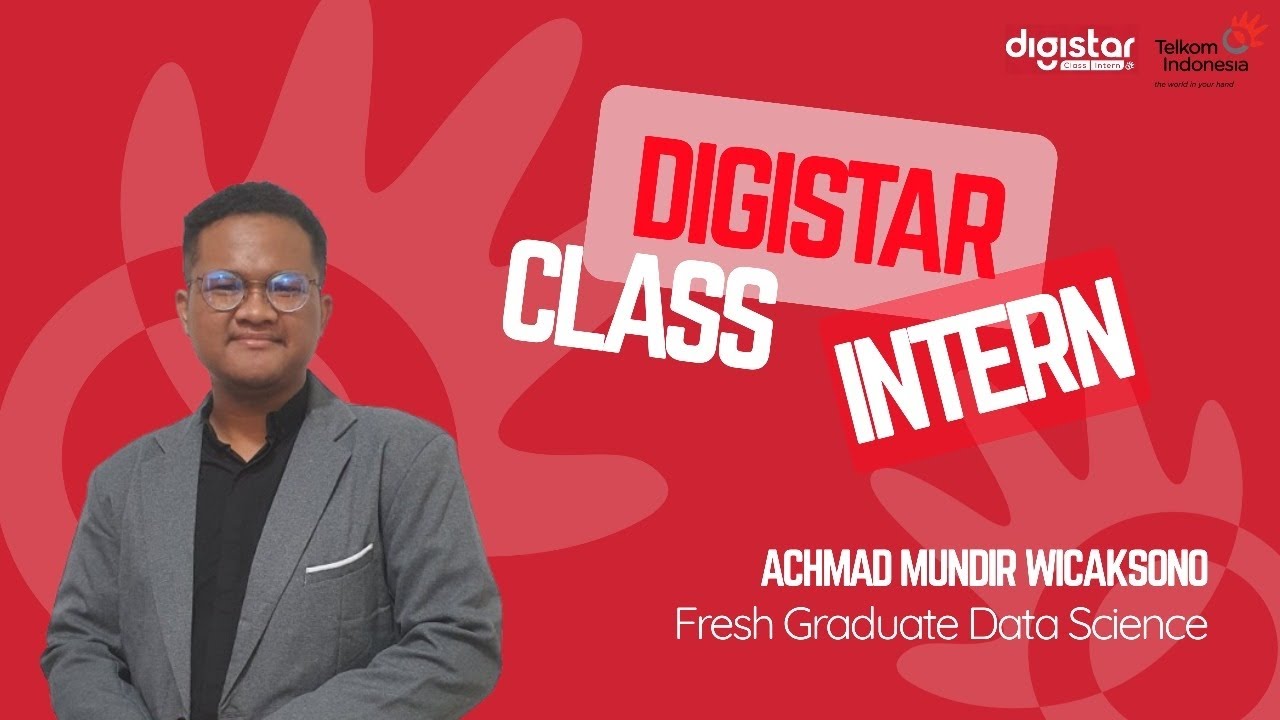 DIGISTAR CLASS INTERN BATCH 4 FRESH GRADUATE | GET TO KNOW ACHMAD ...