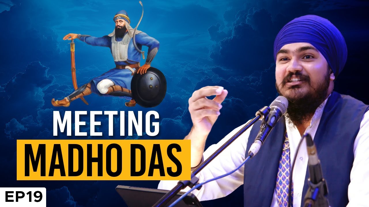 Meeting Madho Das | EP19 | Sri Guru Panth Prakash Katha | Bhai ...