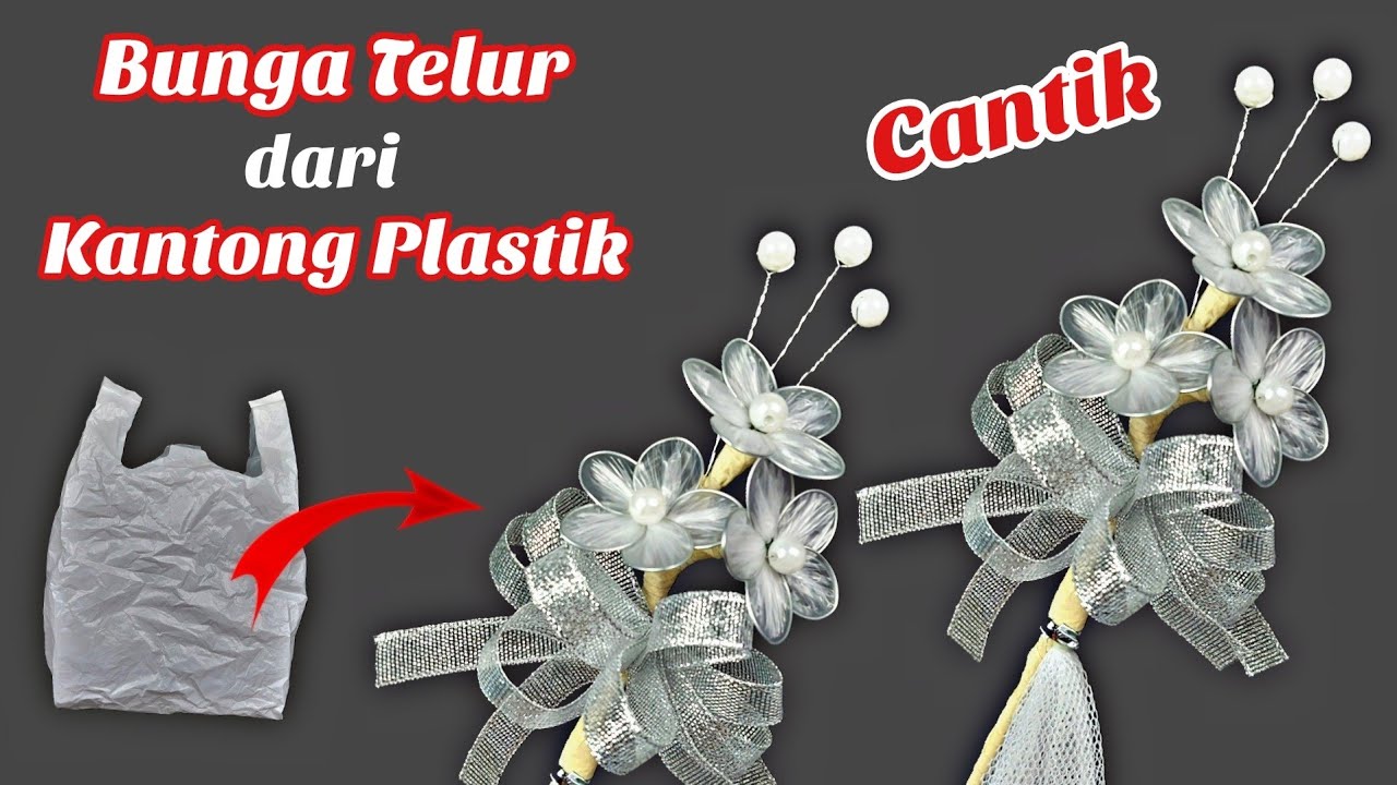 Membuat Bunga Telur Cantik Dari Kantong Plastik Bunga Telur Maulid